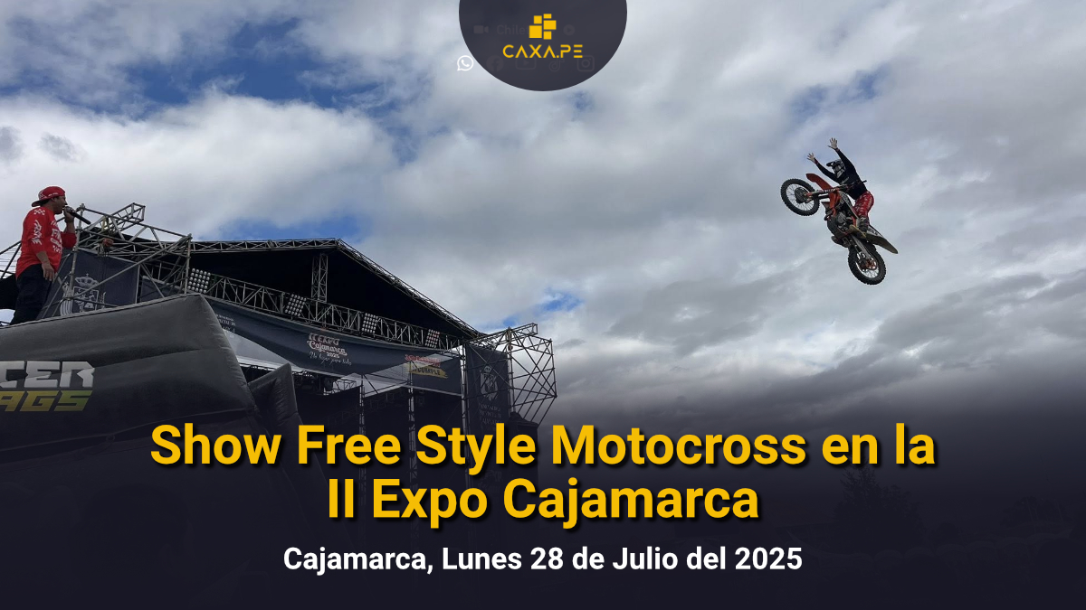 Cajamarca show de free style en la II EXPO Fiestas Patrias 2025 | CaxaPe | Cajamarca | Perú